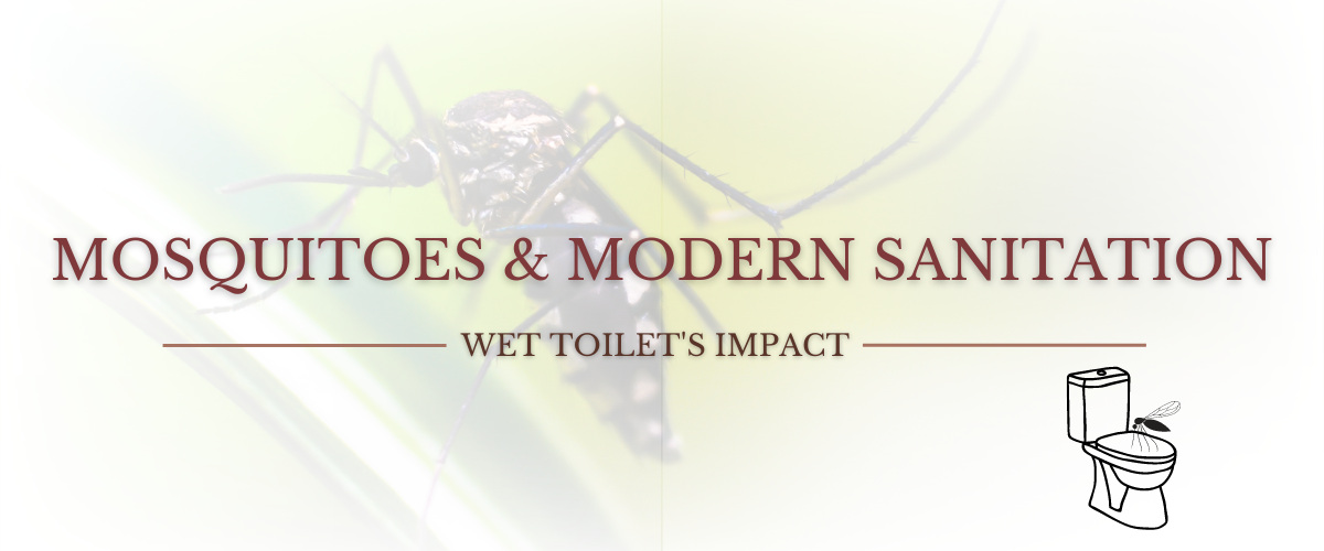 Your wet Toilet = Mosquito Farm - MUDHIVE